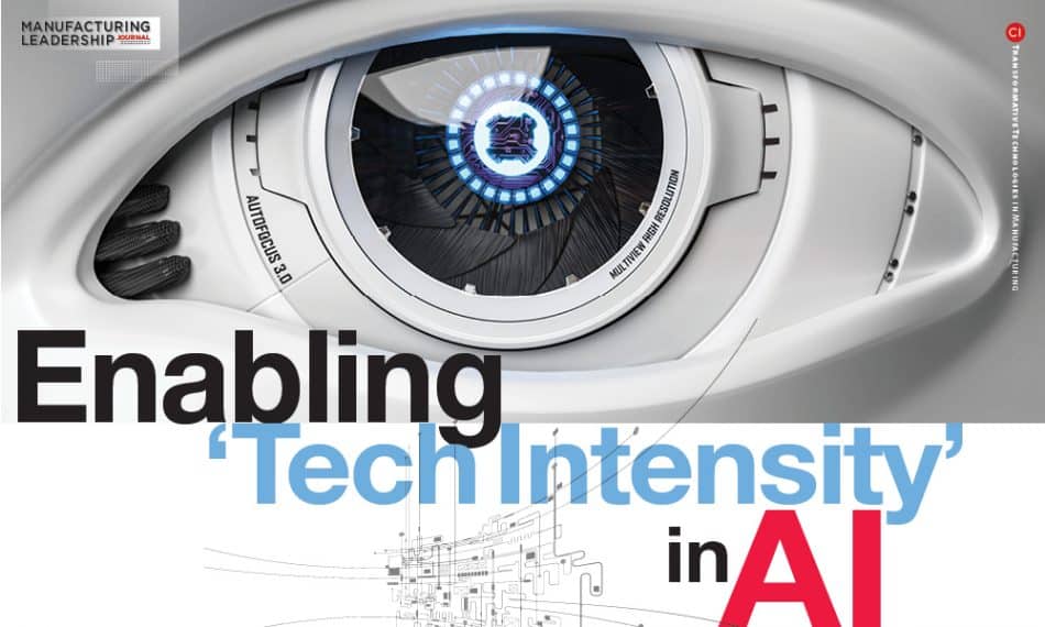 Enabling ‘Tech Intensity’ in AI - The Manufacturing Leadership Council
