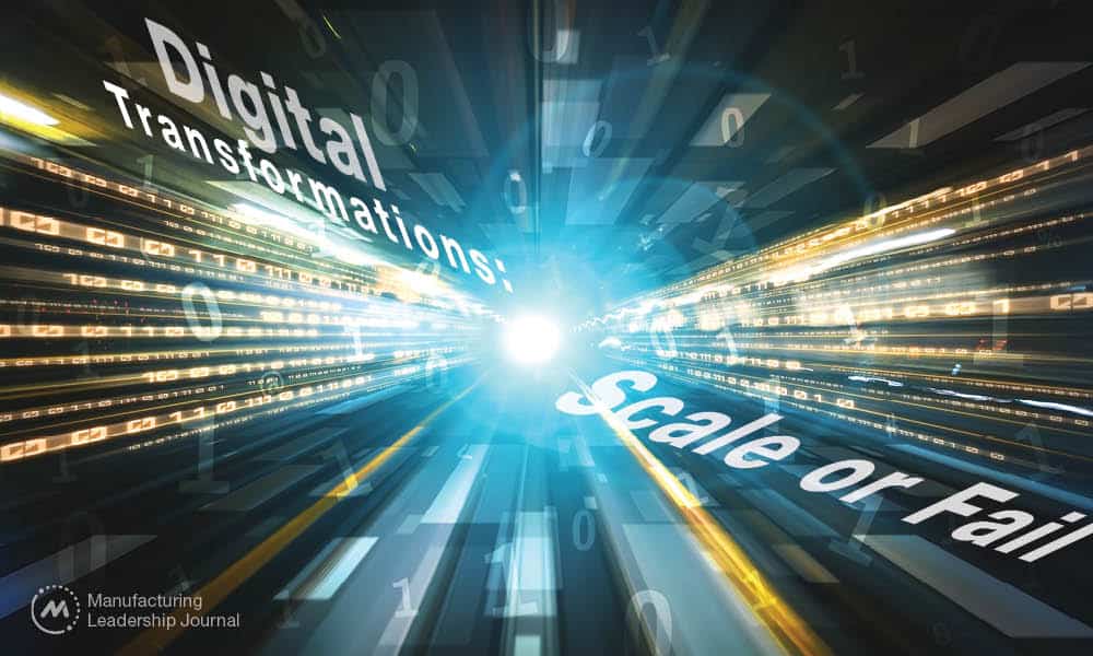 Digital Transformations: Scale or Fail - The Manufacturing Leadership ...
